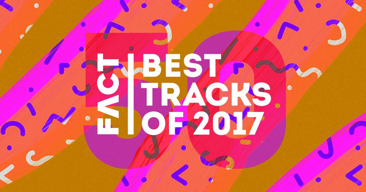 The 50 best tracks of 2017